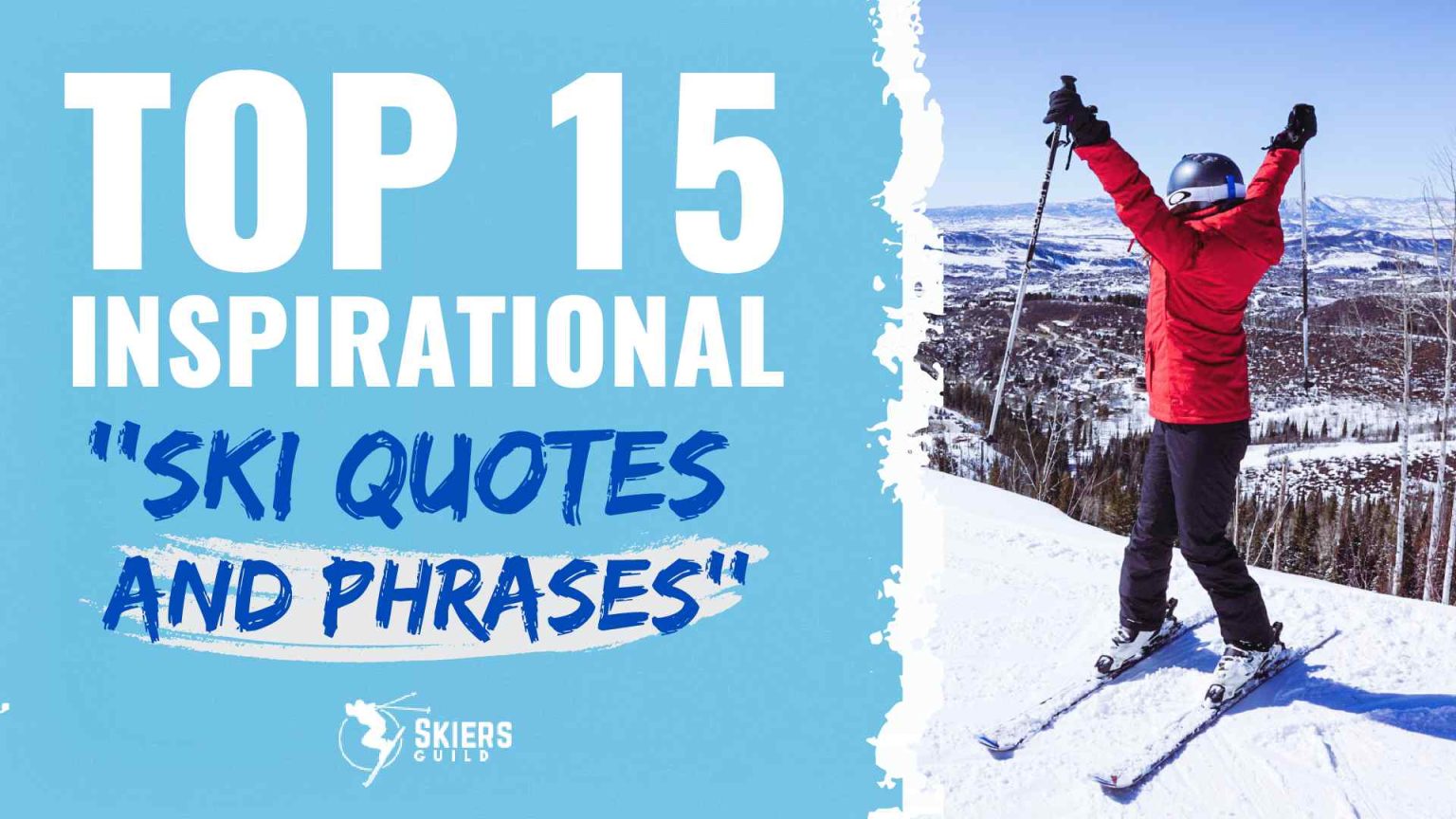 Top 15 Best Inspirational Ski Quotes And Phrases