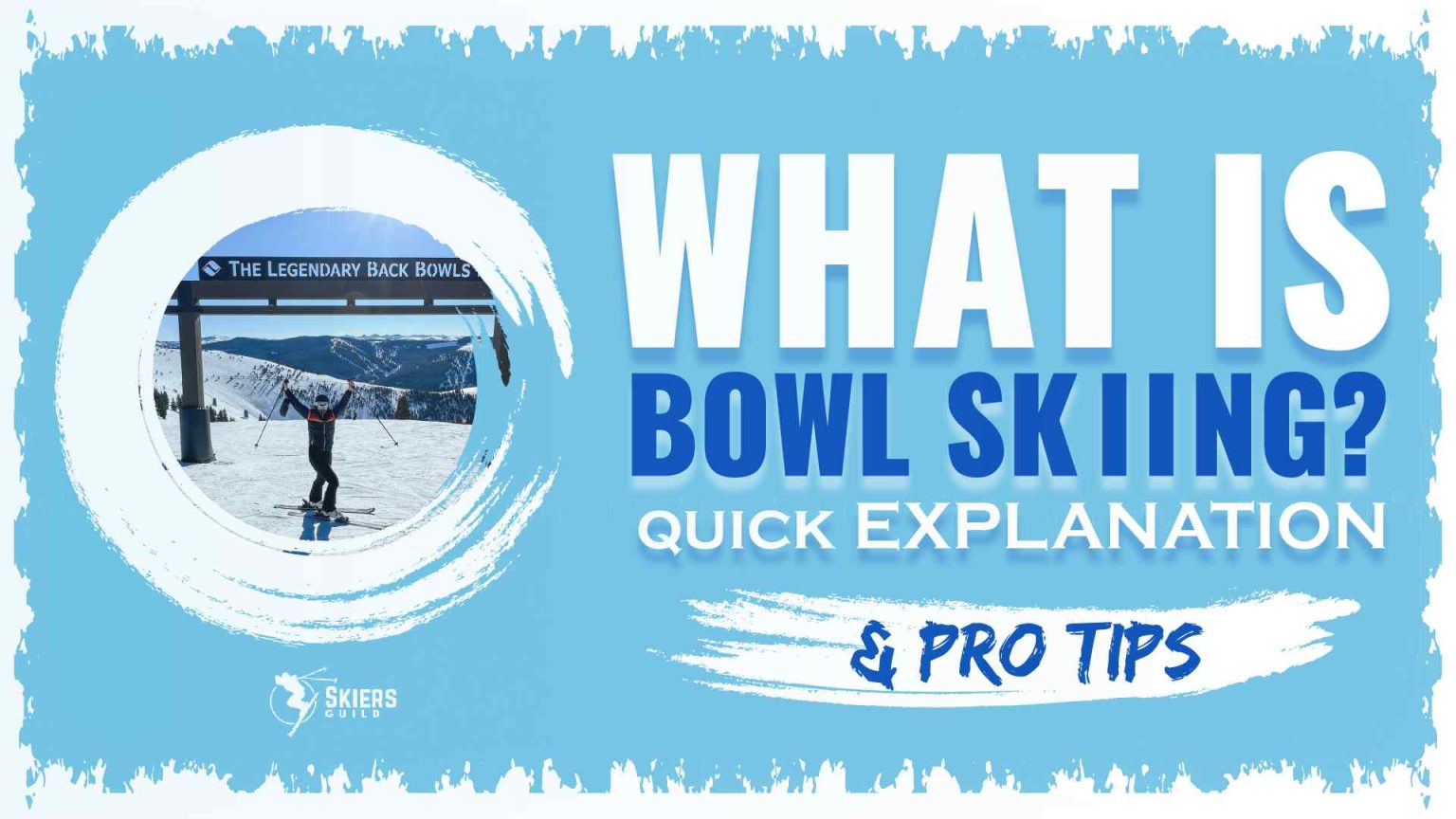 What is Bowl Skiing - Quick Explanation + Extra Pro Tips